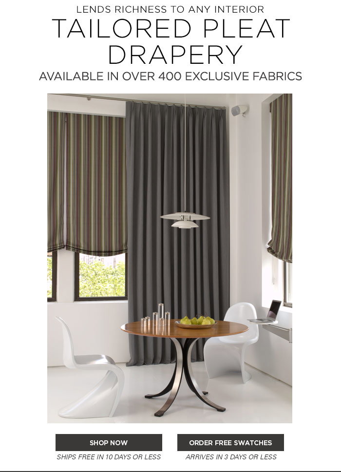 The Shade Store: Style Spotlight: 15% OFF Tailored Pleat Drapery! | Milled