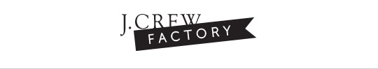 J.Crew Factory: Your fortune says flash sale | Milled