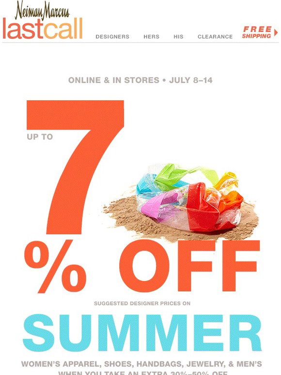 Neiman Marcus Last Call: ☺☞ Congrats! You made our list for up to 70% ...