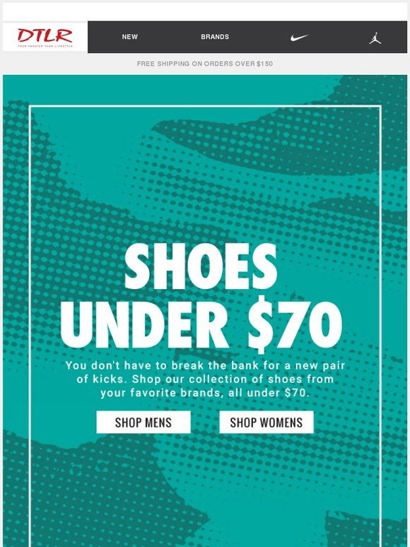 DTLR: Shop Mens and Womens Shoes Under $70 | Milled