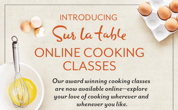 Sur La Table: Our Cooks, Your Kitchen—Introducing New Online Cooking ...