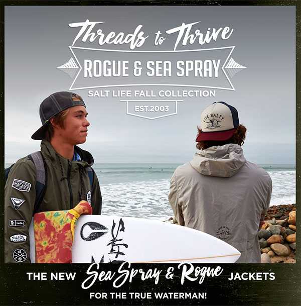 Salt Life: The New Sea Spray & Rogue Jackets | Milled