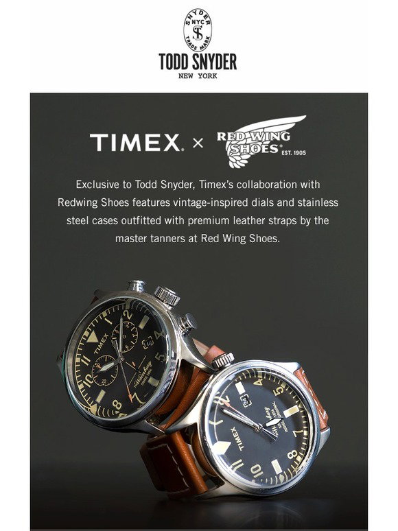 Todd Snyder: Got The Time? Timex + Red Wing Exclusives | Milled