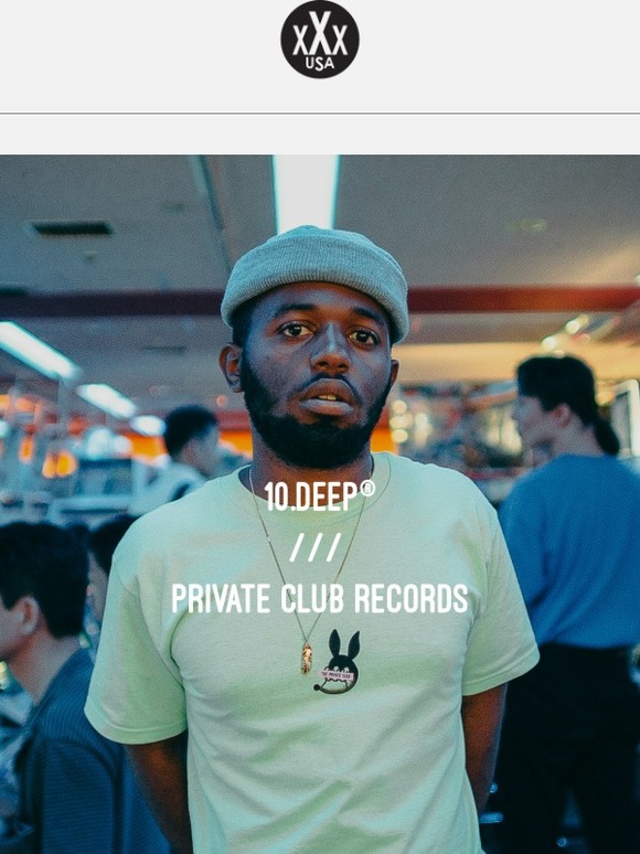 10 Deep: 10.DEEP x PRIVATE CLUB: Now at the Webshop | Milled