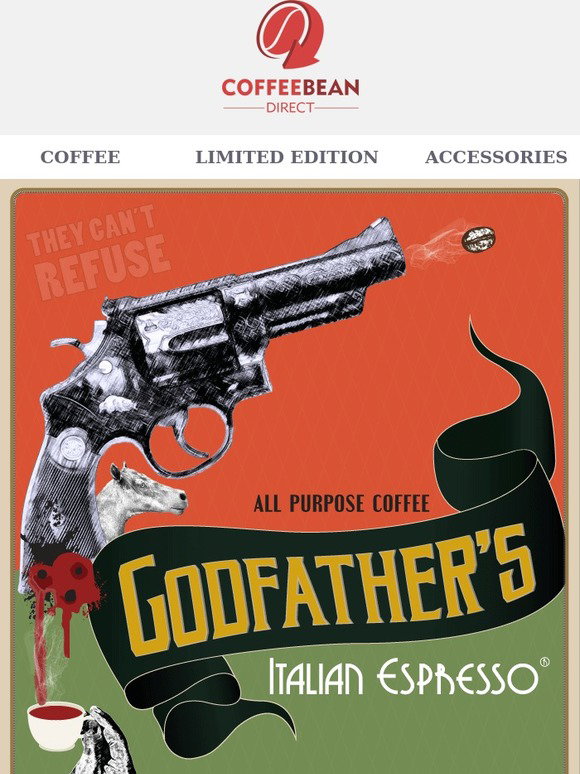 Coffee Bean Direct: 🌹 Godfather's Italian Espresso: Keep Your Friends ...