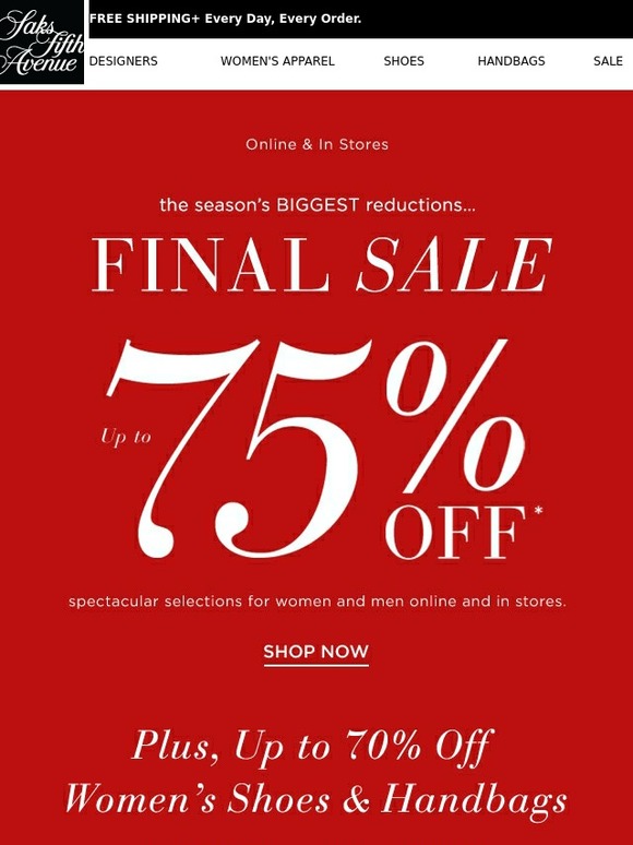 Saks Fifth Avenue: Have you heard? Final Sale is up to 75% OFF. | Milled