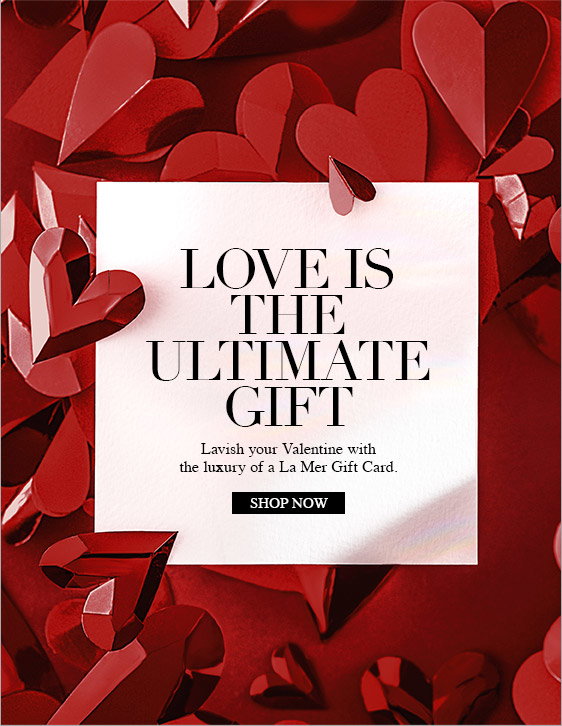 La Mer: Lavish Your Valentine With the La Mer Gift Card | Milled