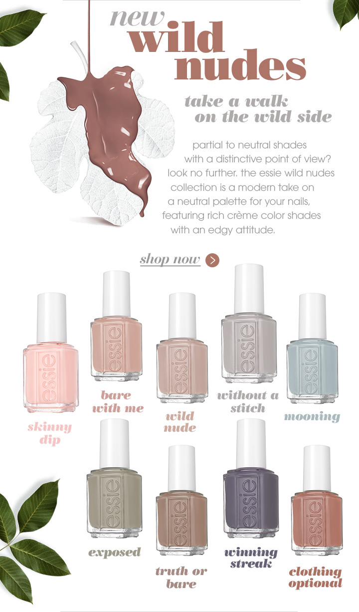 Essie Take A Walk On The Wild Side With Essies Latest Collection Wild Nudes Milled