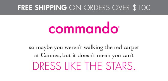 Commando: celebrities go commando | cannes film festival wrap-up | Milled