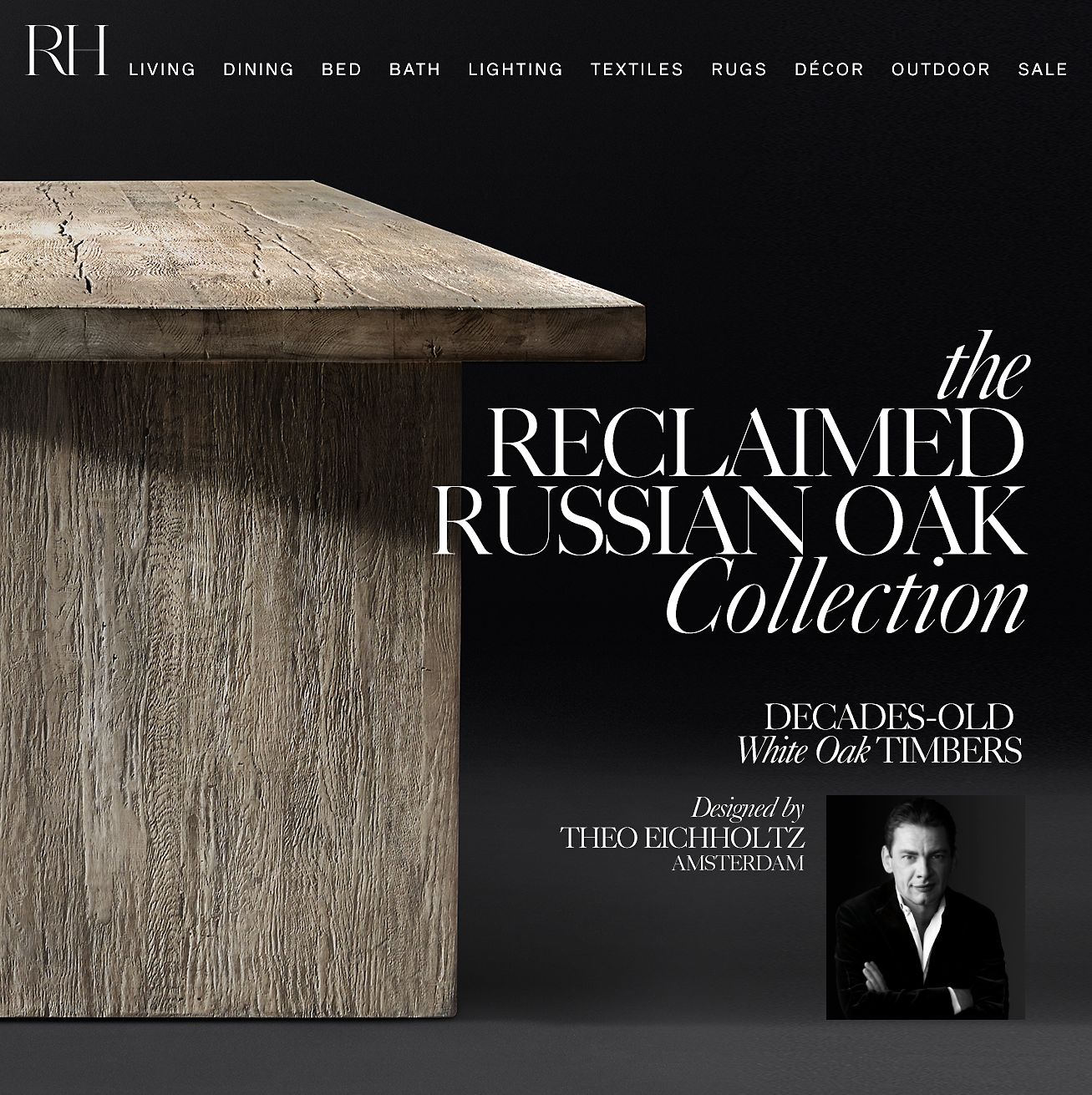 Restoration Hardware: The Reclaimed Russian Oak Collection. Decades-Old ...