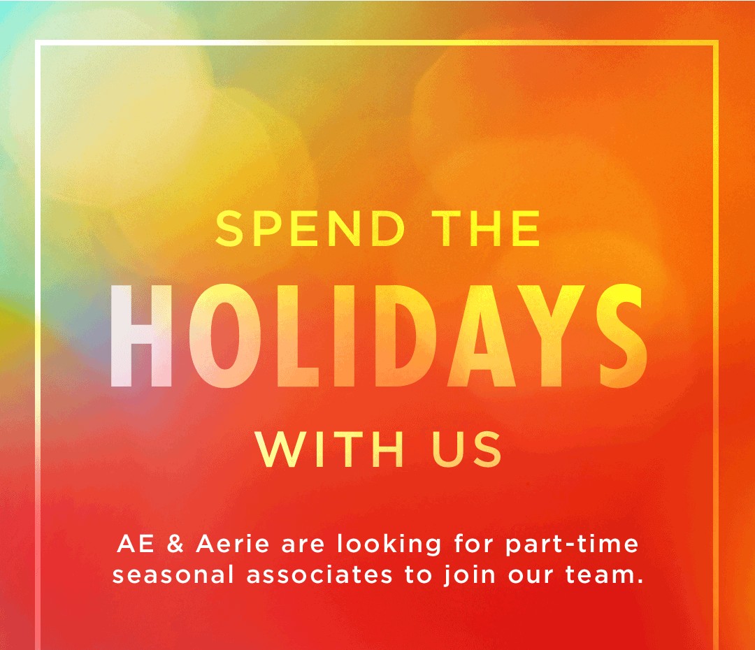 American Eagle: Wanna work together? NOW HIRING at AE & Aerie! | Milled