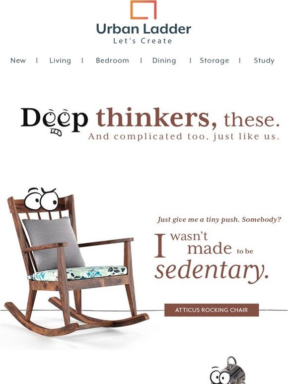 Urban Ladder: Theyâ re mulling things over. | Milled