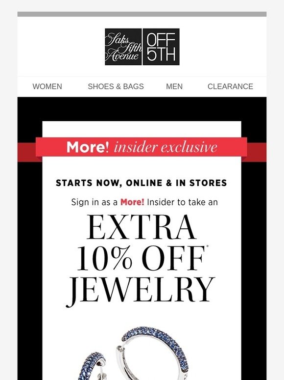Saks OFF 5TH: More! Insiders: EXTRA 10% OFF jewelry, just for you! | Milled