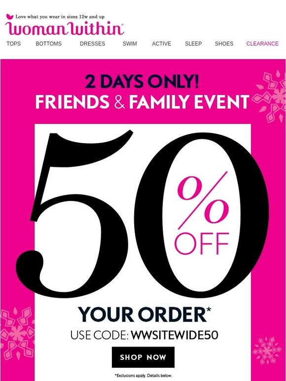 Woman Within: 50% off Your Order = Friends & Family Event! | Milled