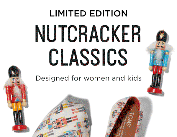 TOMS: Nutcracker Classics for all | Milled