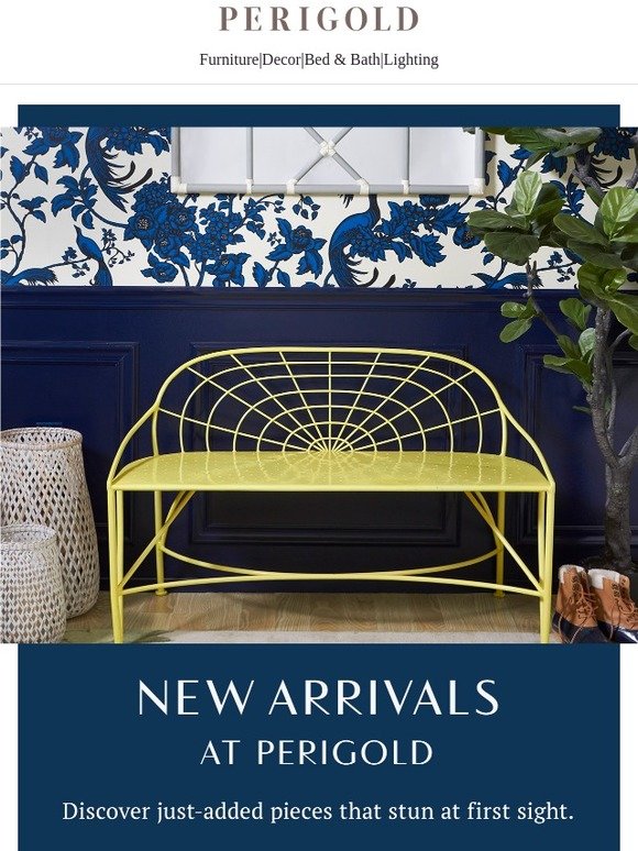 Perigold: Welcome new entryway arrivals. (And living room… and bedroom ...