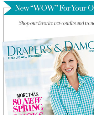 Draper's & Damon's: Shop Our Newest Catalog Online Now | Milled