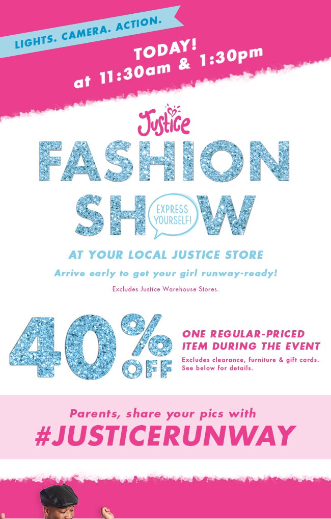 Justice: The Justice Fashion Show is today at your local Justice store ...