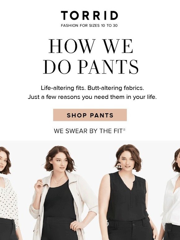 Torrid: The best fitting pants collection ever | Milled