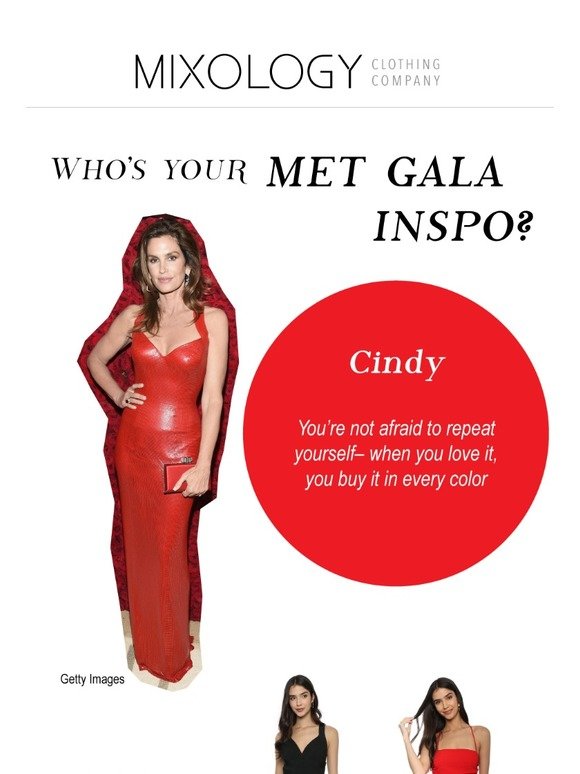 Mixology Clothing: Who's your Met Gala Inspo? | Milled