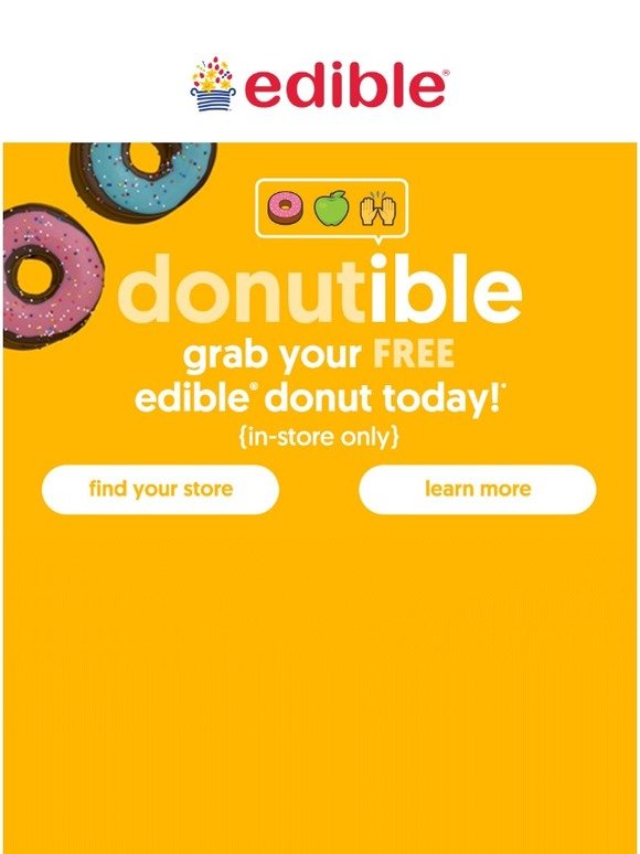 Edible Arrangements: REMINDER: Pick up a FREE Edible® Donut today! 🍩 ...