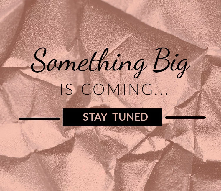 Something Big Is Coming Stay Tuned Milled