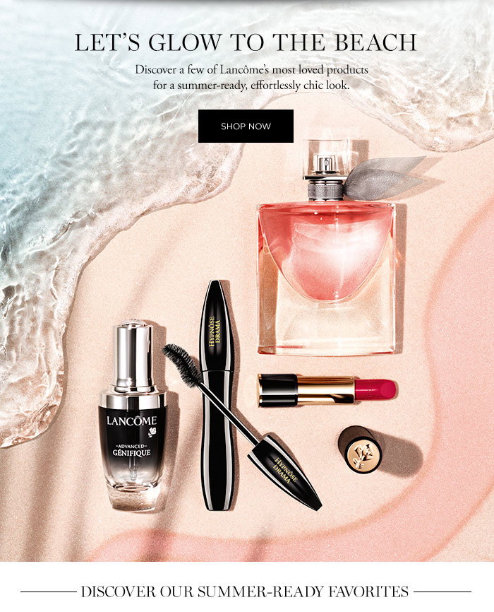Lancôme: Summer Beauty Essentials for Every Routine | Milled
