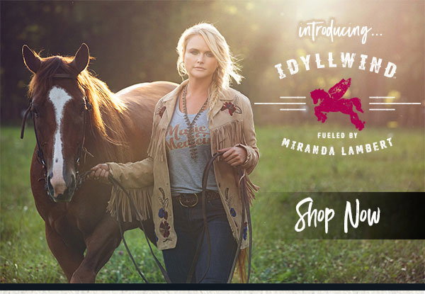 Sheplers: Introducing Idyllwind Brand Fueled By Miranda Lambert | Milled