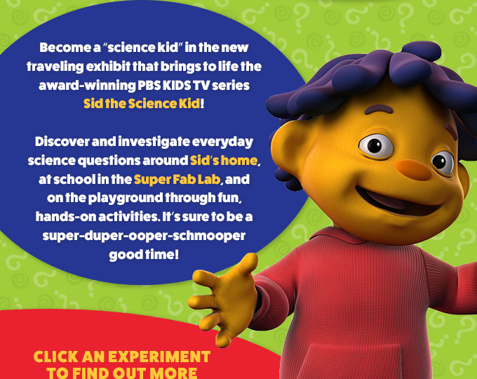 Pediped: SID the Science KID the Super-Duper EXHIBIT is Now Open! | Milled
