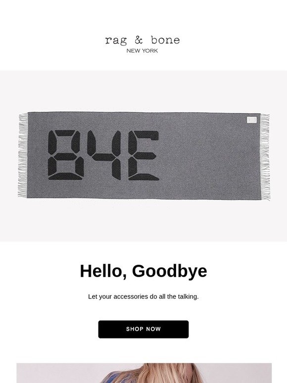 Rag & Bone: Hello, Goodbye | Milled