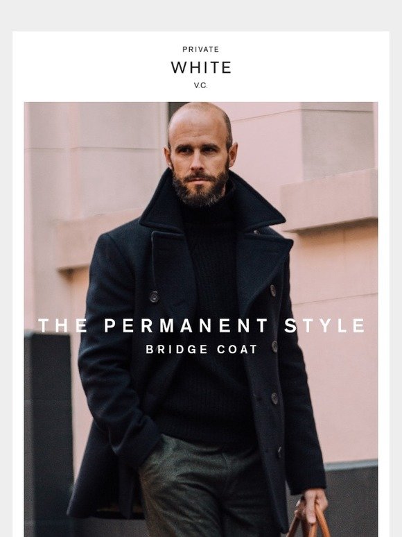 Private White V.C.: The Exclusive Permanent Style Bridge Coat | Milled