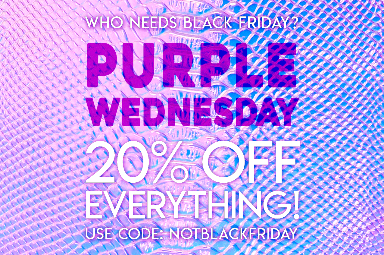 Flaunt: 20% OFF! PURPLE Wednesday! | Milled
