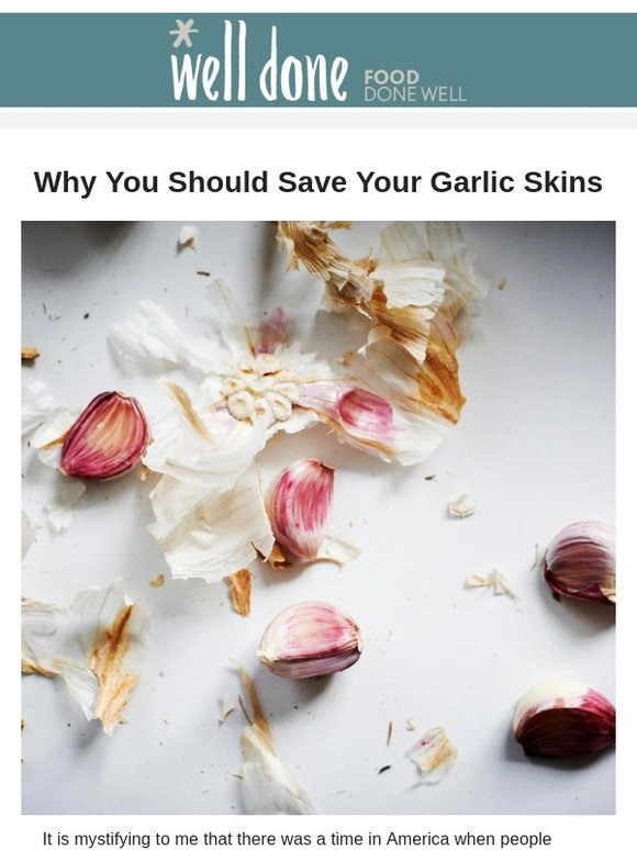 Extra Crispy: Why You Should Save Your Garlic Skins | Milled