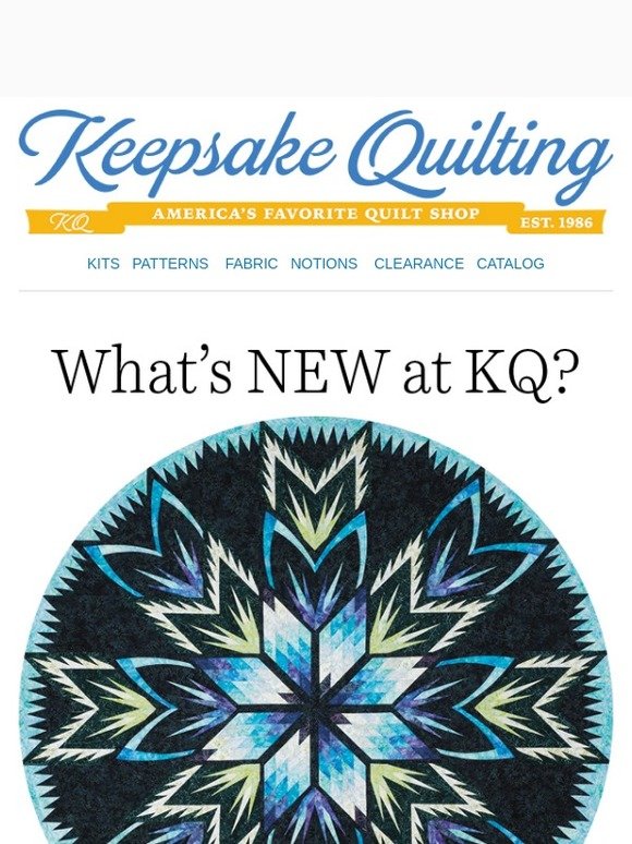 Keepsake Quilting: What's NEW at KQ?! Shop all that's new and get ...