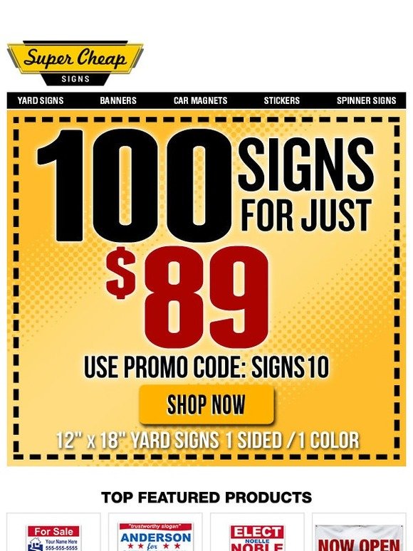Super Cheap Signs: 100 Signs for $89!! Can't beat this deal, order now ...