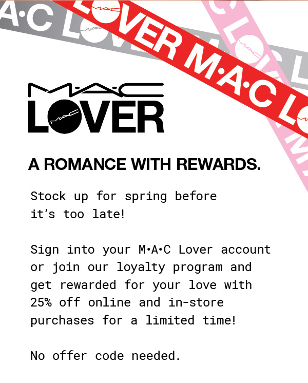 M·A·C: OUR MOST-LOVED EVENT OF THE YEAR: 25% Off Online and In-Store ...