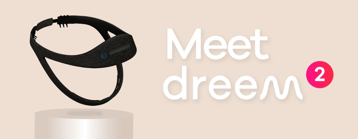 Dreem: Dreem 2 is finally here. | Milled