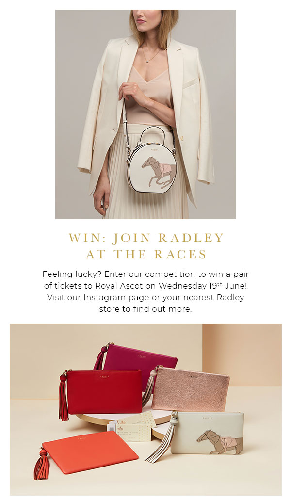 Radley London: Royal Ascot: Radley at the Races | Milled