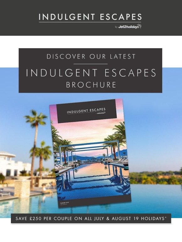 Jet2holidays: Our new Indulgent Escapes brochure is here… | Milled