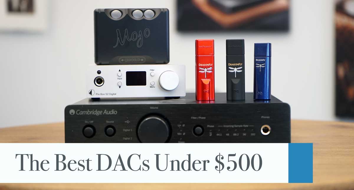 Audio Advice: Best DACS Under $500 | Milled