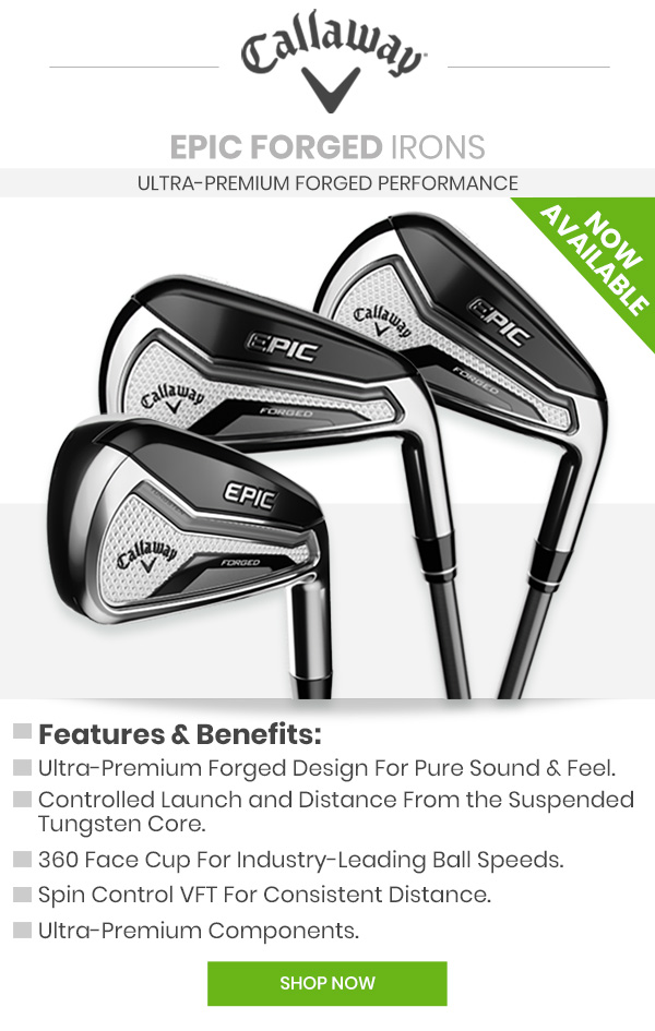 Edwin Watts Golf: NOW AVAILABLE Callaway Epic Forged Irons | Flash ...