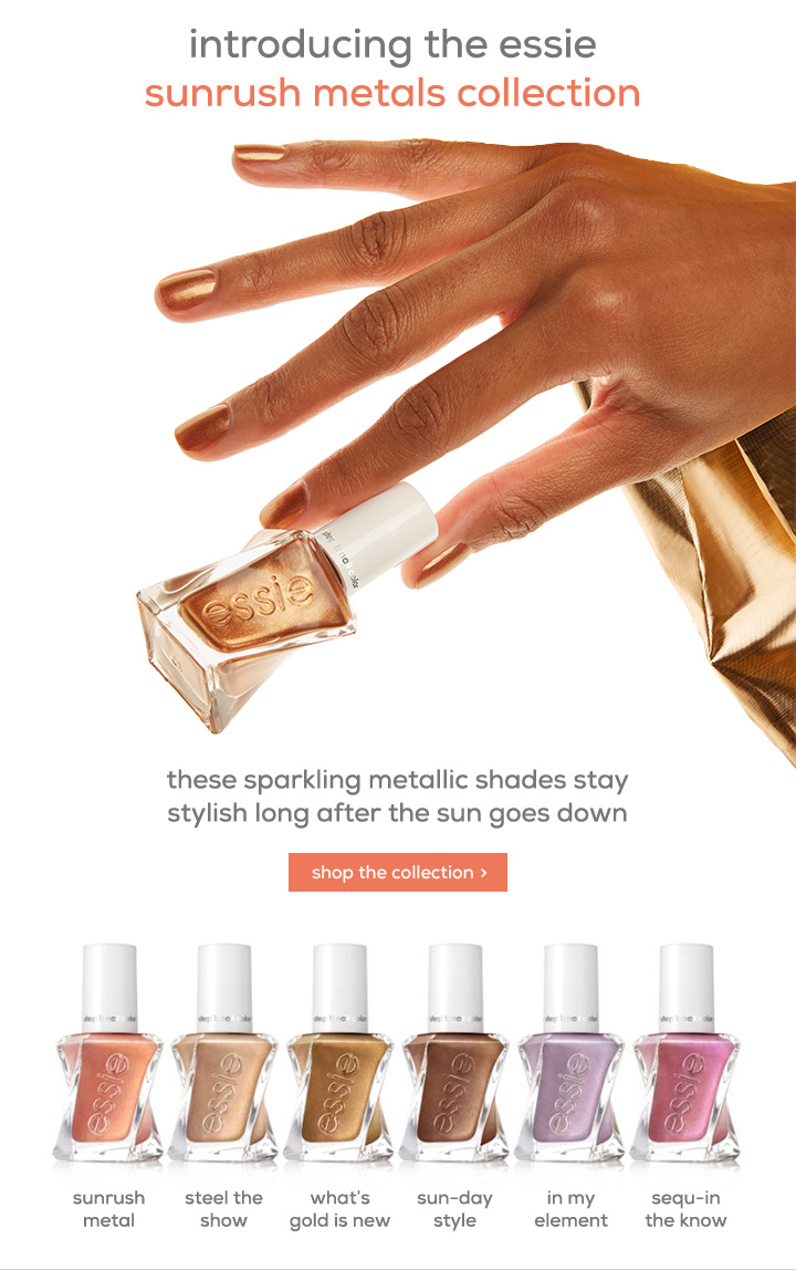 Essie: introducing the essie gel couture sunrush metals collection | Milled