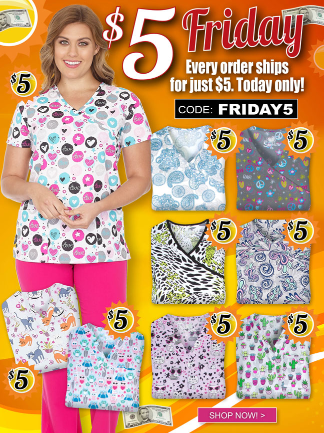 Scrubin Uniforms: F I V E D O L L A R F R I D A Y | Milled