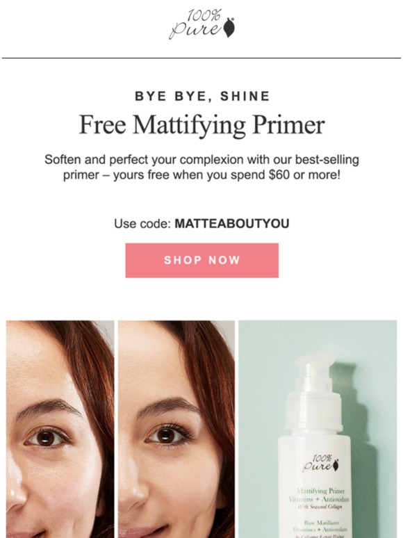 100 Percent Pure: Our gift 🌟 to you: a FREE Mattifying Primer! | Milled