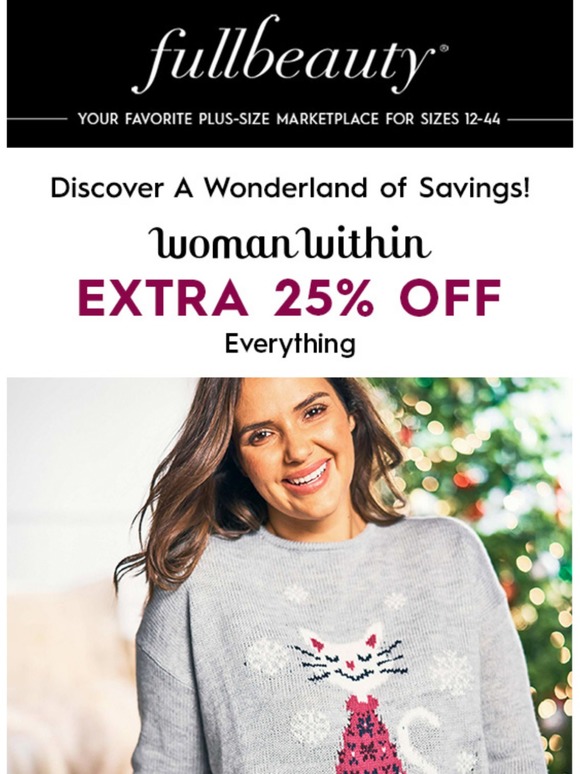 Fullbeauty: ♫Joy to the world…and EXTRA 25% off Woman Within♫ | Milled