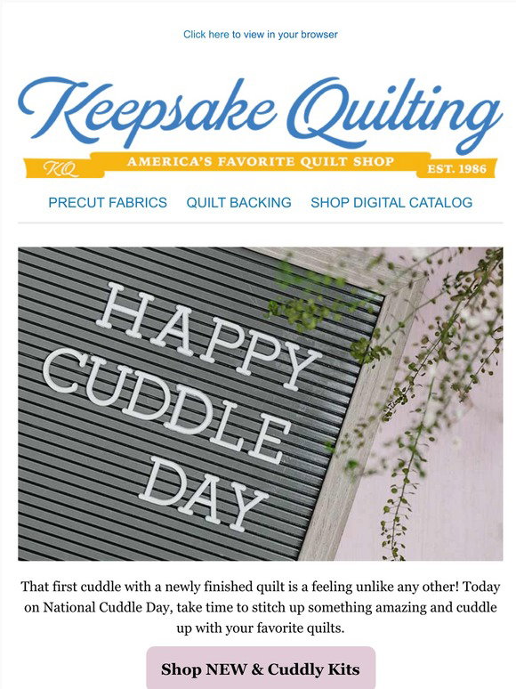 Keepsake Quilting: It's National Cuddle Up Day! 💓 Cuddle Up with a New ...