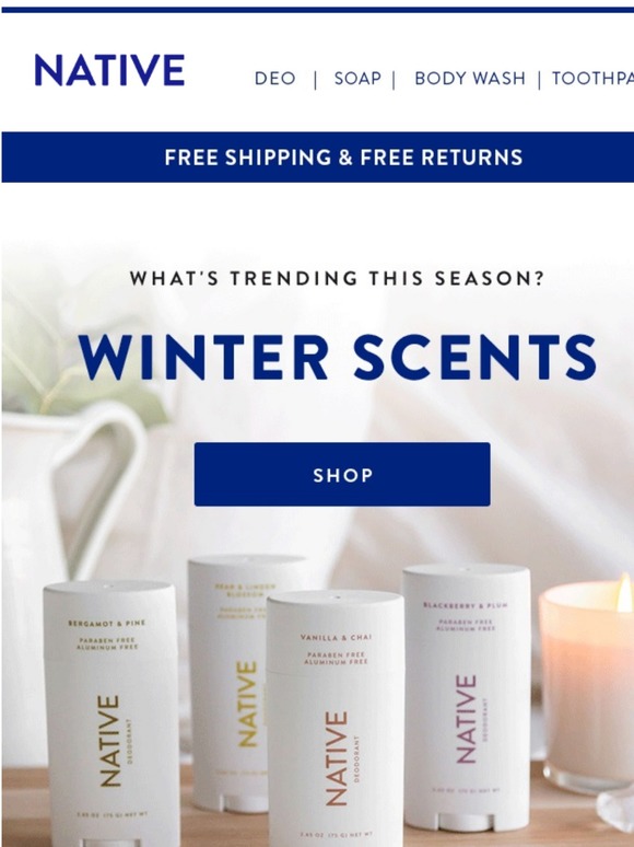 Native: "It smells amazeballs!" ...Customers LOVE our Winter Scents ...