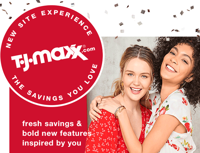 TJ Maxx: MEET THE NEW TJMAXX.COM. | Milled