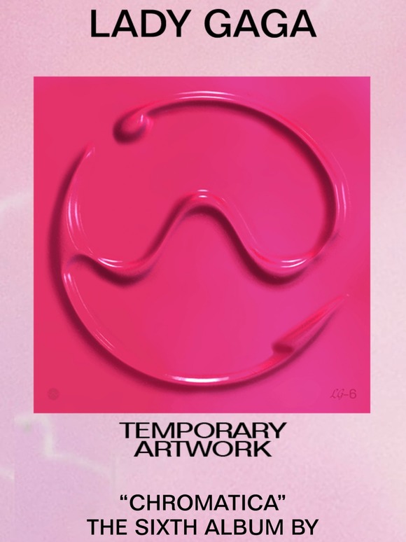 Lady Gaga: "CHROMATICA" THE SIXTH ALBUM BY LADY GAGA | Milled