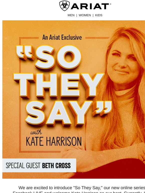 Ariat International, Inc.: Don't Miss "So They Say" with Kate Harrison ...